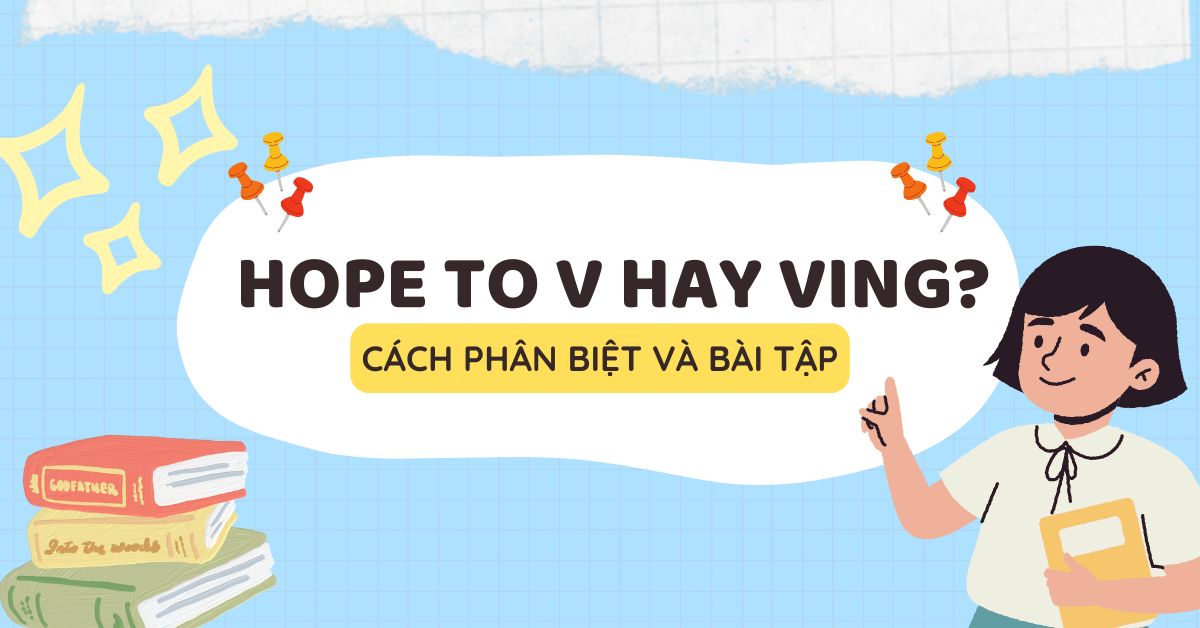 Hope Đi Với To V Hay Ving - GPA English Education